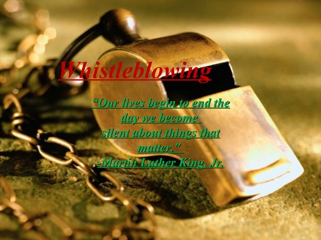 Whistle blowing , whistle blowers and acts | PPT | Illegal Drugs ...