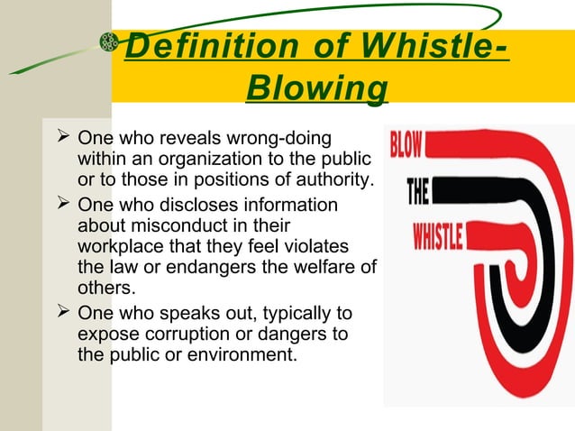 Whistle blowing , whistle blowers and acts | PPT | Illegal Drugs ...