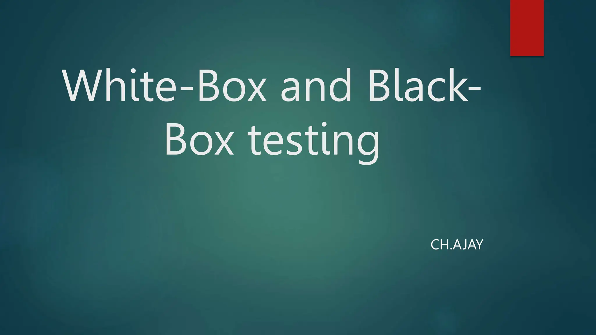 White-Box and Black-Box testing Introduction.pptx