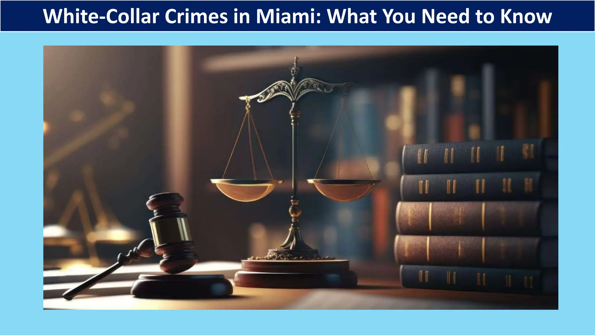 White-Collar Crimes in Miami What You Need to Know.pptx