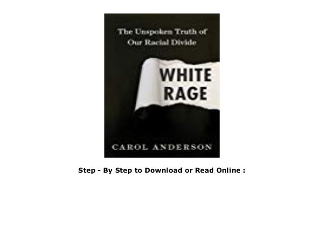 E-book White Rage: The Unspoken Truth of Our Racial Divide PDF