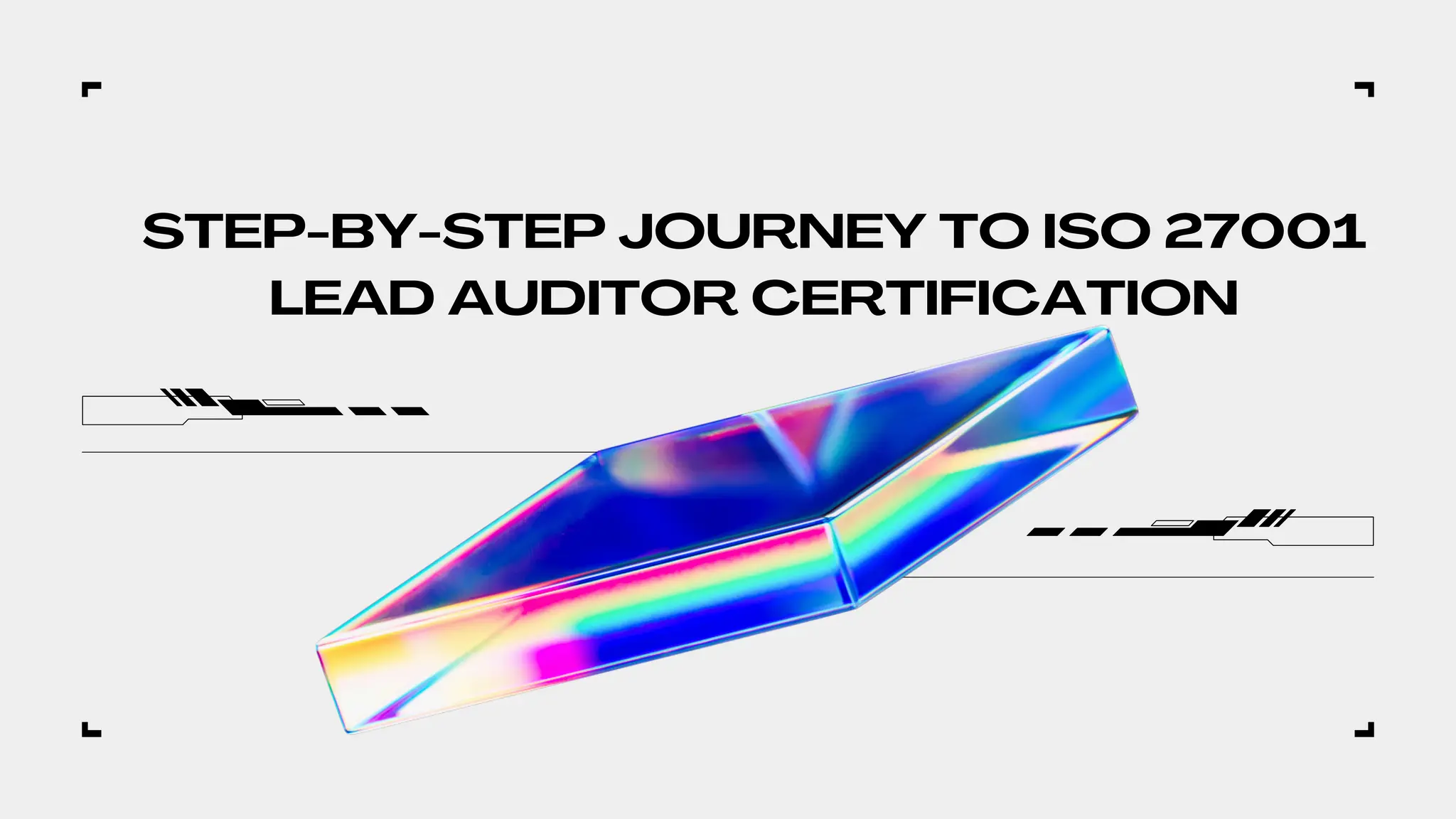 Step-by-Step Journey to ISO 27001 Lead Auditor Certification | PDF