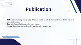AUTOMATED DETECTION, SEGMENTATION, AND CLASSIFICATION OF DENTAL CARIES ...