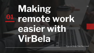 Making remote work easier with VirBela | PPT
