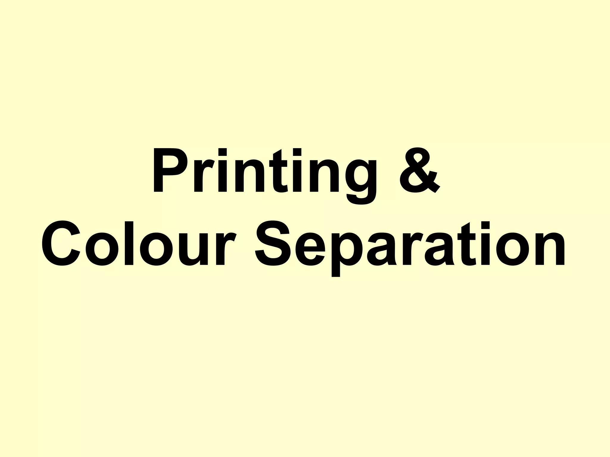 Printing & Colour Separation | PPT