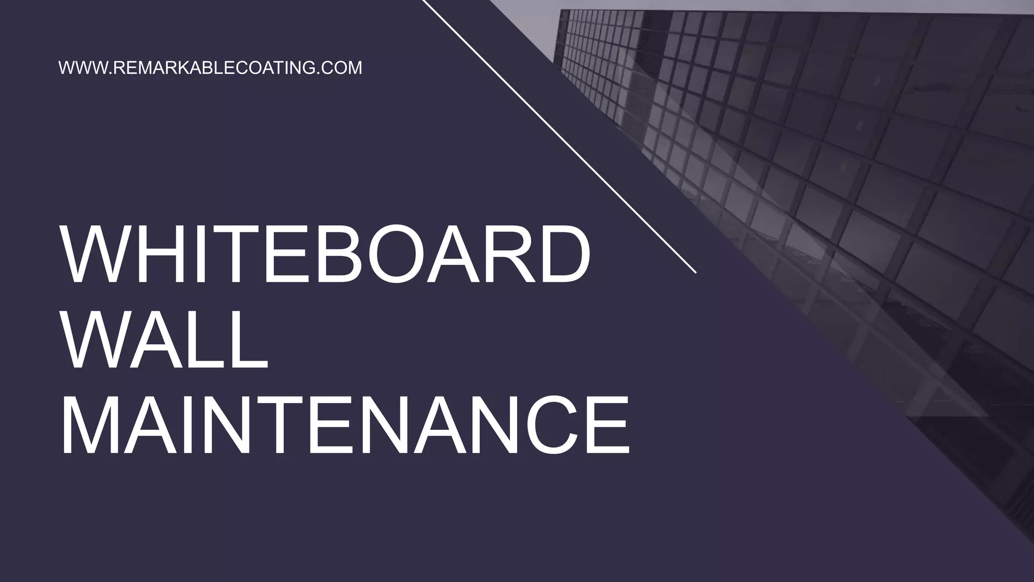 WHITEBOARD WALL MAINTENANCE | PPT