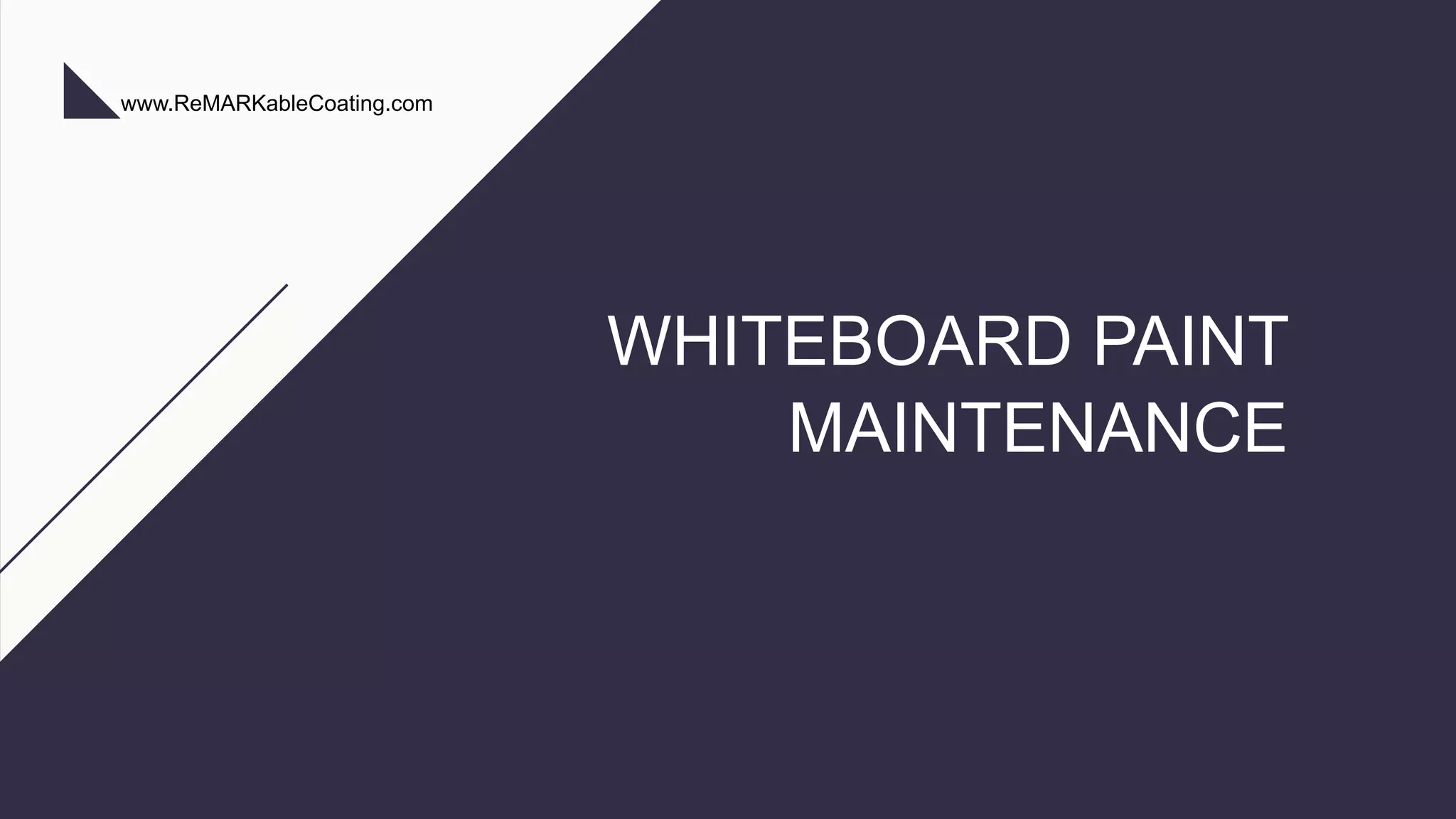 WHITEBOARD WALL MAINTENANCE | PPT