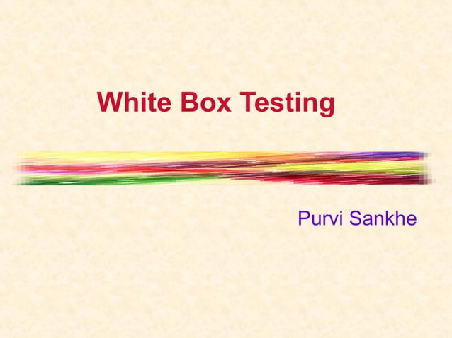 White box testing | PPT | Chemistry | Science
