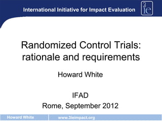 Randomized Control Trials:rationale and requirements | PPT