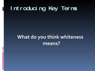 Whiteness And Identity | PPT