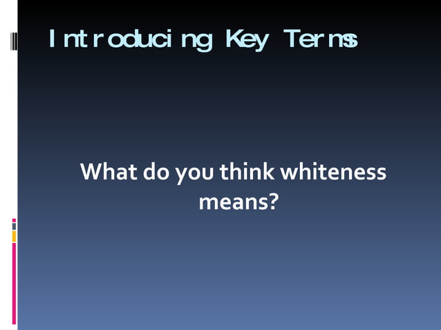 Whiteness And Identity | PPT