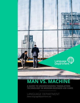Man vs. Machine: A Guide to Understanding Translation Technology in ...