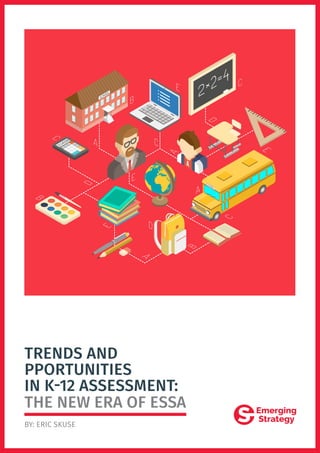 Trends and Opportunities in K-12 Assessment: The New Era of ESSA | PDF