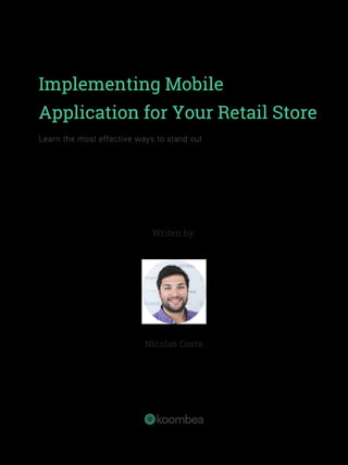 Implementing Mobile Application on your retail Store | PDF