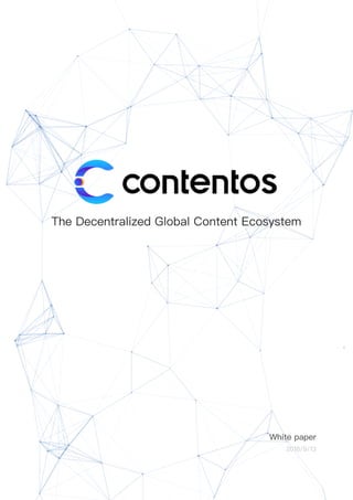 Contentos. The Decentralized Global Content Ecosystem. White paper | PDF