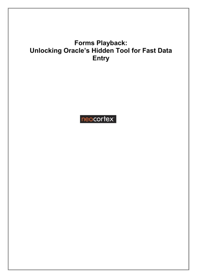 Forms Playback: Unlocking Oracle's Hidden Tool for Fast Dataloads | PDF