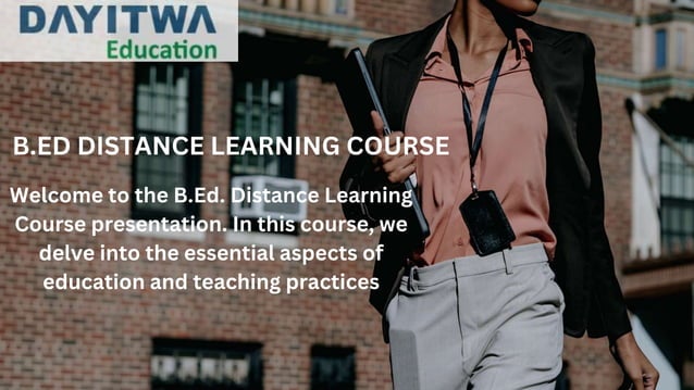 B.ed distance learning course | PPTX