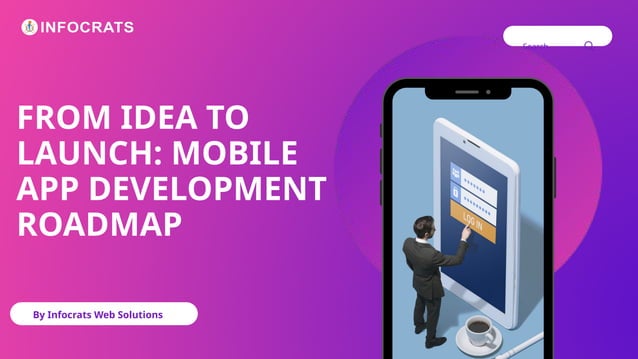 From Idea to Launch: Mobile App Development Roadmap.pptx