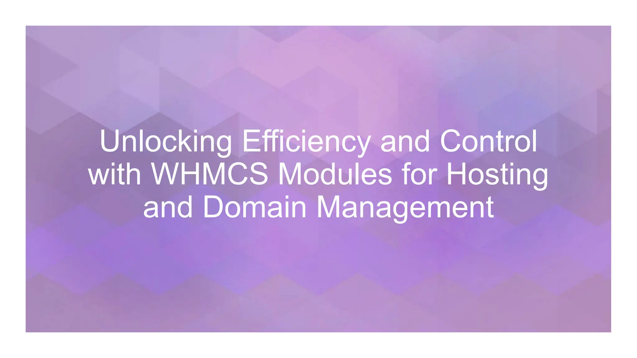 WHMCS Modules for Hosting | PPTX