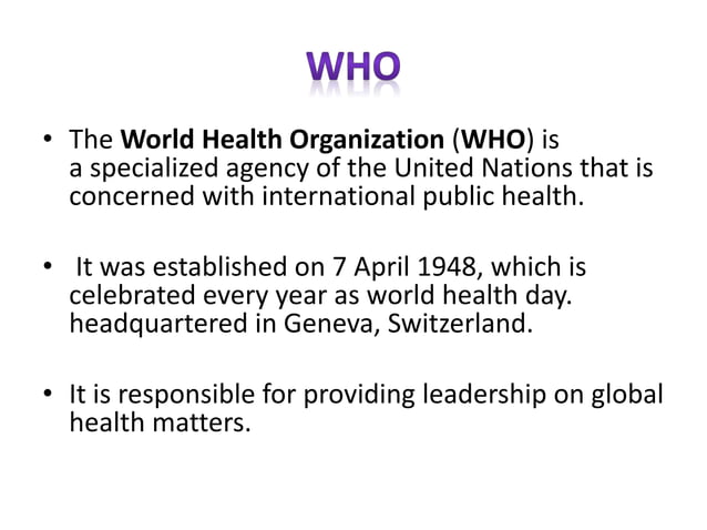WHO (WORLD HEALTH ORGANIZATION) | PPTX