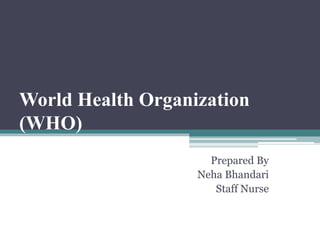World Health Organization{WHO} | PPTX