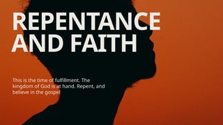 WHO IS JESUS CHRIST, REPENTANCE AND FAITH | PPTX