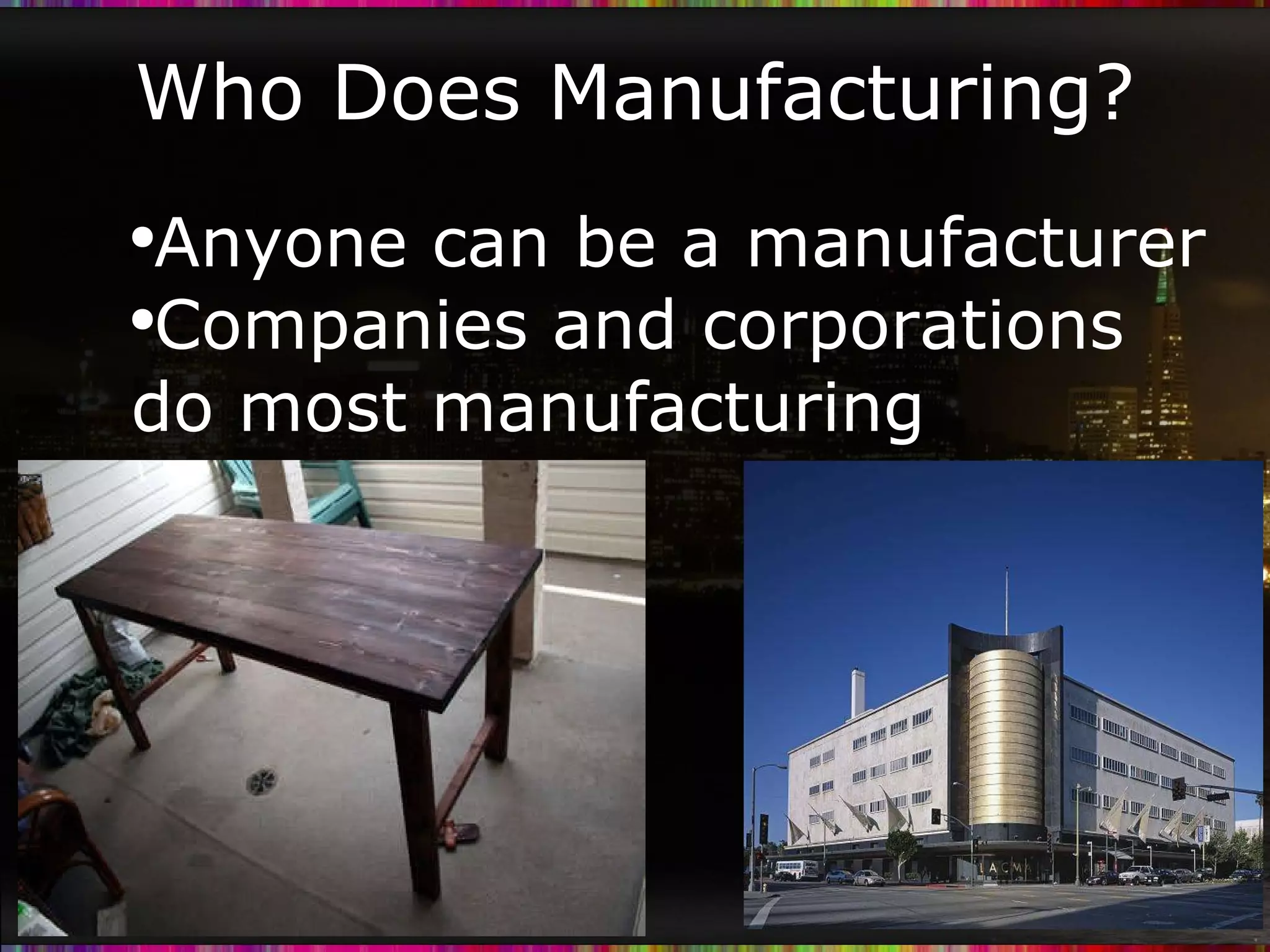 Who does Manufacturing? | PPT