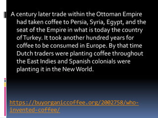Who Invented Coffee? | PPTX
