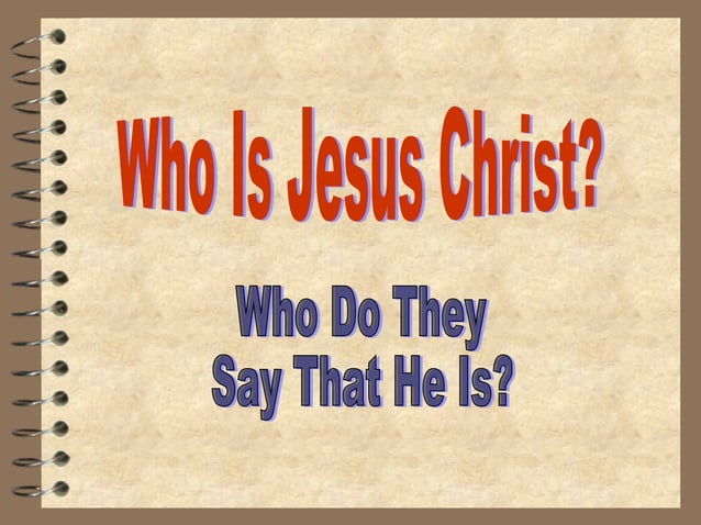 Who Is Jesus Christ | PPT | Christianity | Religion & Spirituality