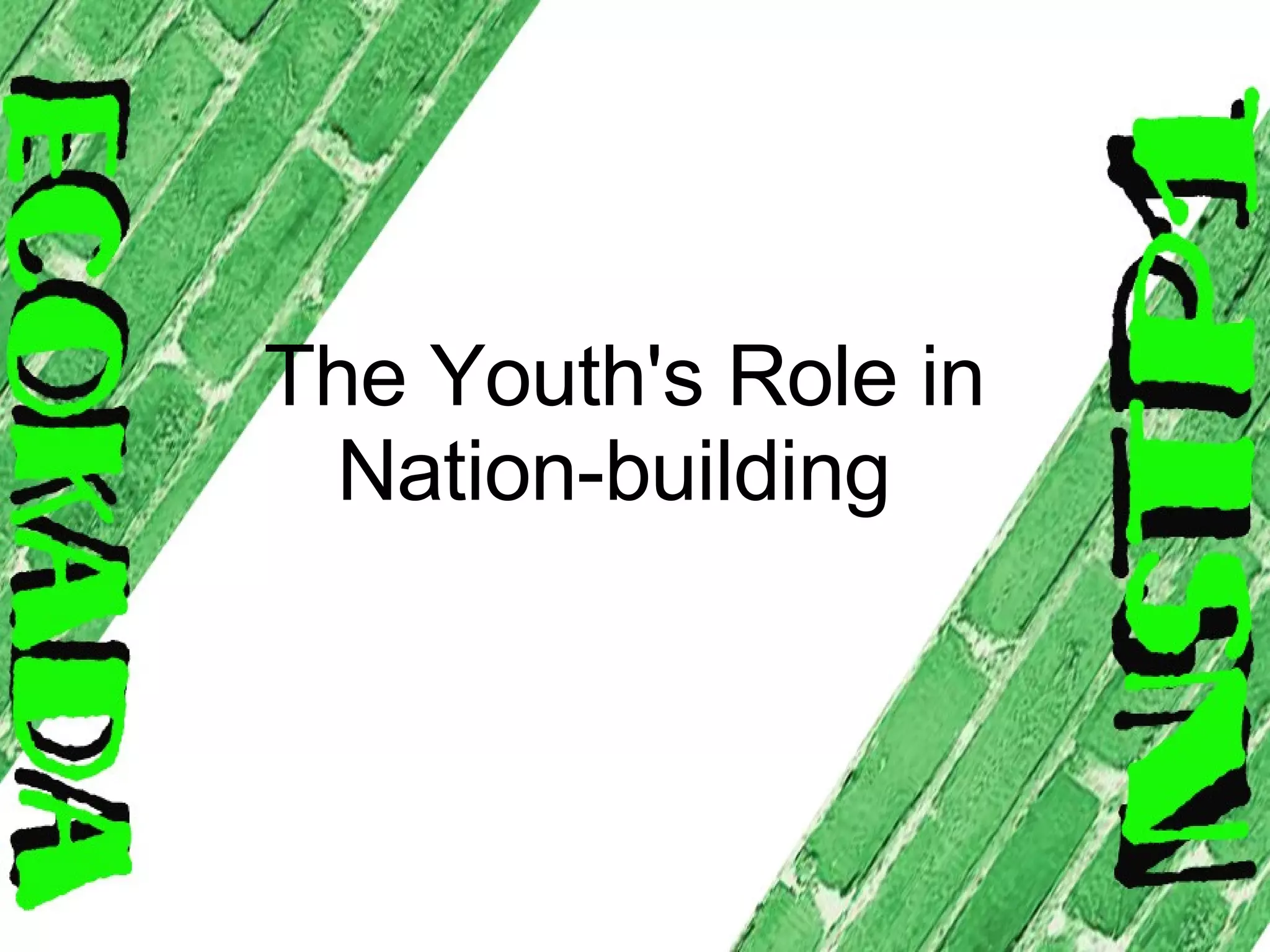 The Youth's Role in Nation-building | PPT