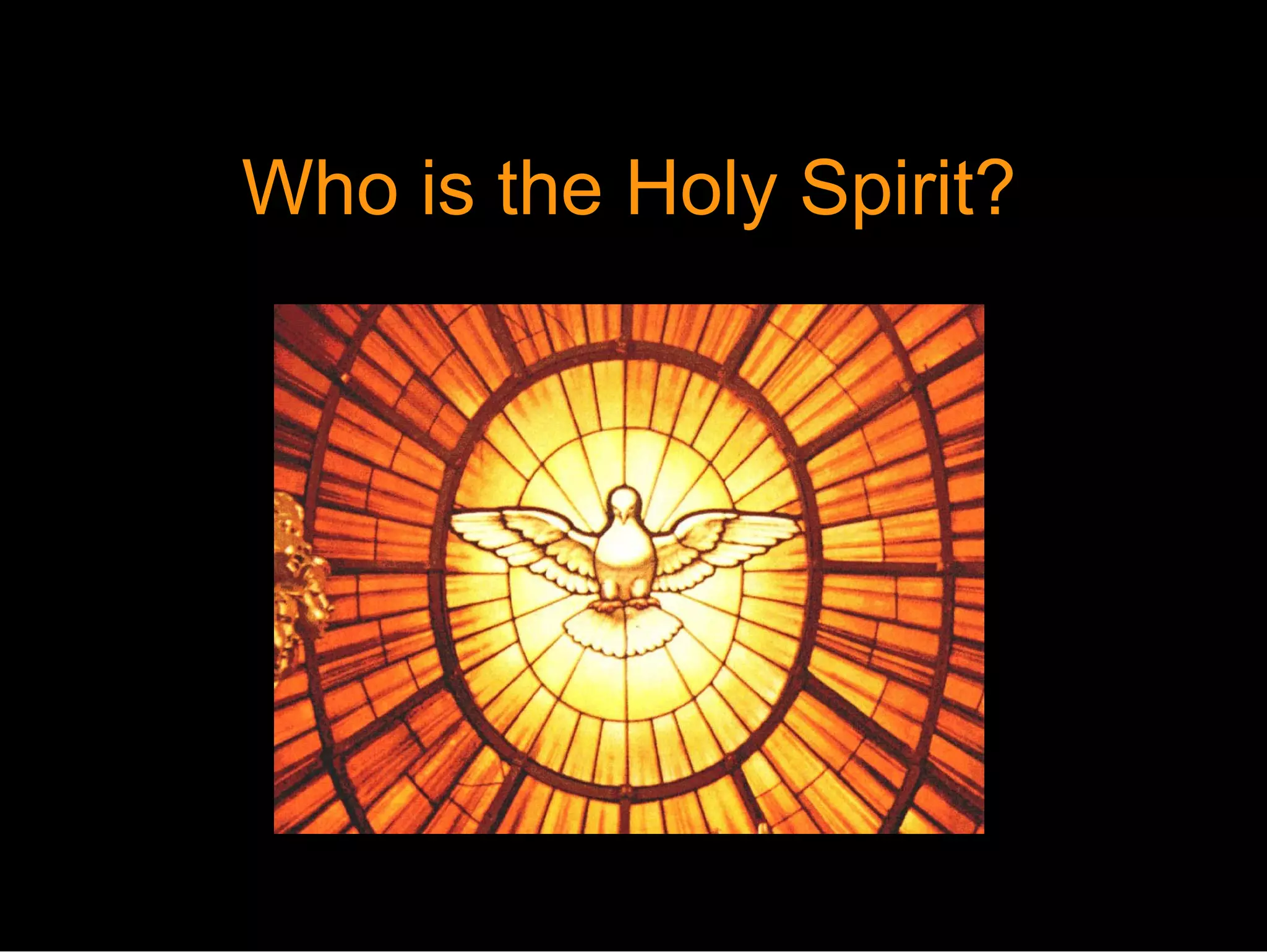 Who is the Holy Spirit | PPT