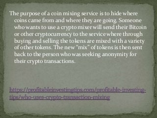 Who Uses Crypto Transaction Mixing? | PPTX | Currencies | Economy