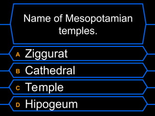 WHO WANTS TO BE A MILLIONAIRE: MESOPOTAMIA AND EGYPT EDITION | PPT