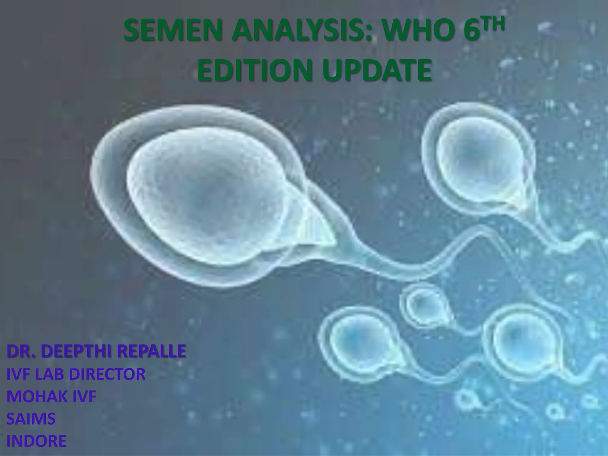 WHO 6TH EDITION UPDATE FOR SEMEN ANALYSIS | PPTX