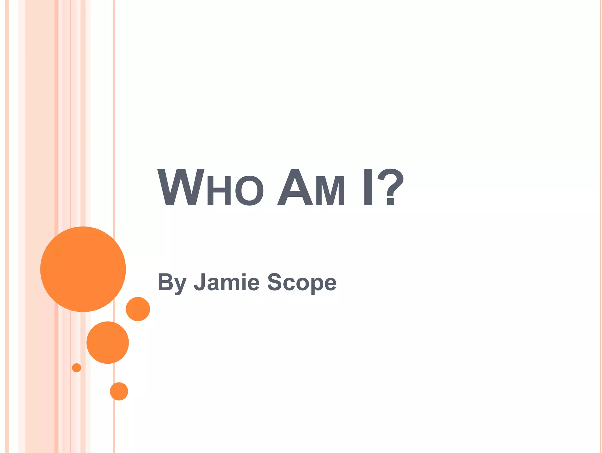 Who am i[1] | PPT