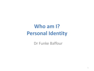 'Who am I?' Exploring Personal Identity | PPTX