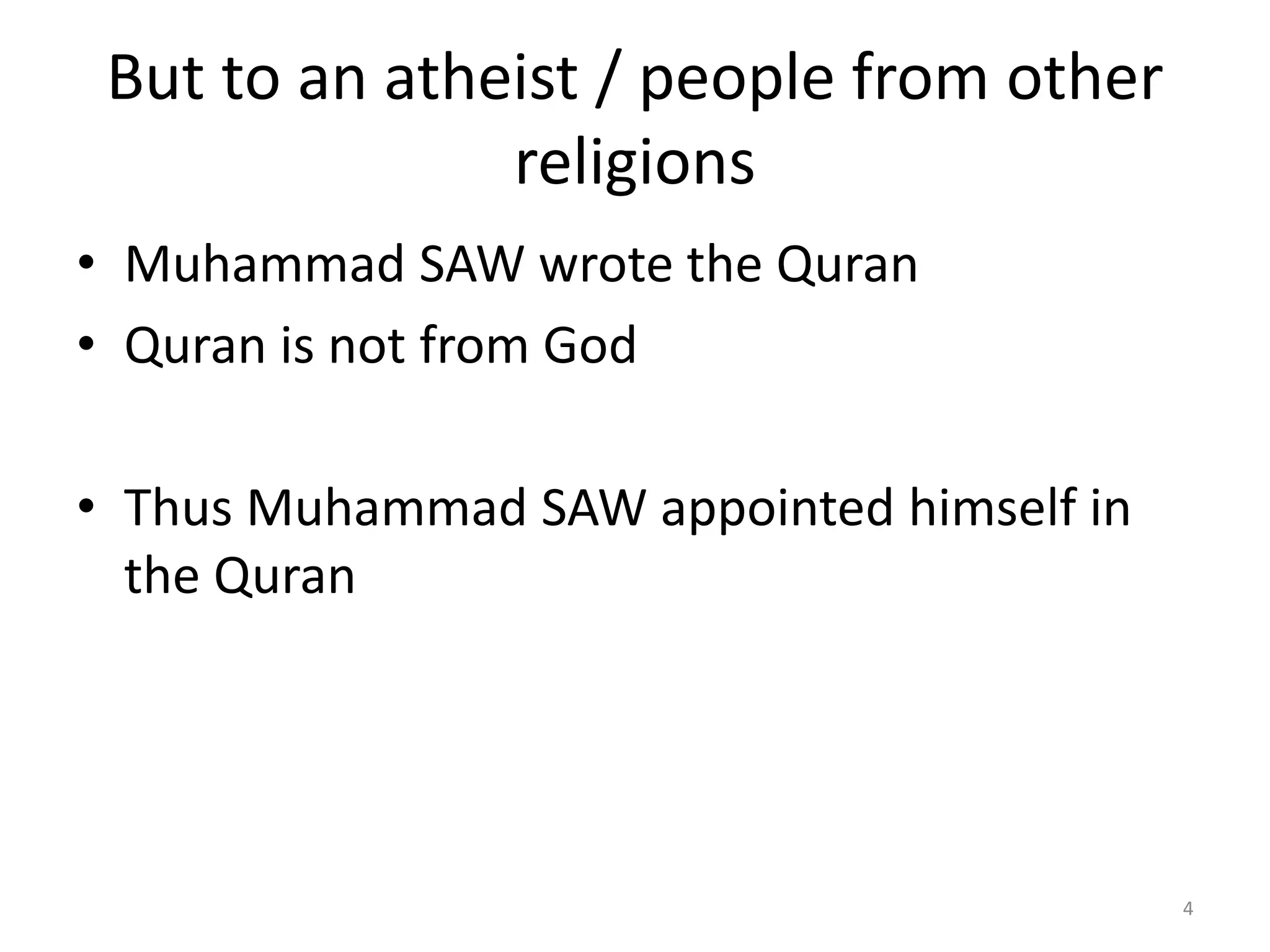 Who appointed Muhammad SAW as a prophet? Did he self appointed himself ...