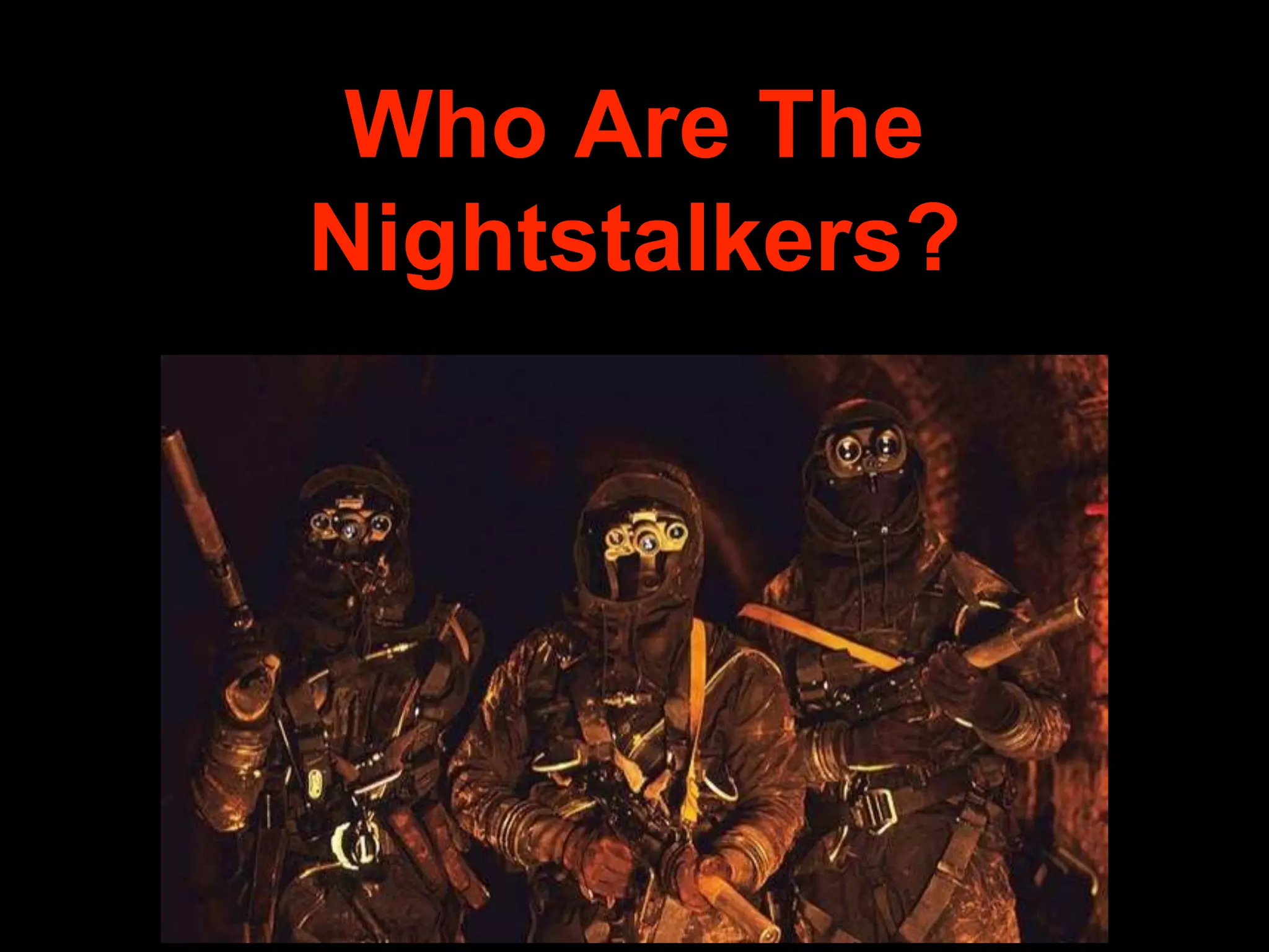 Who Are The Nightstalkers? The elite unit that does what? | PPTX