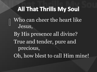 Who Can Cheer The Heart Like Jesus (SDA Hymnal #189).pptx