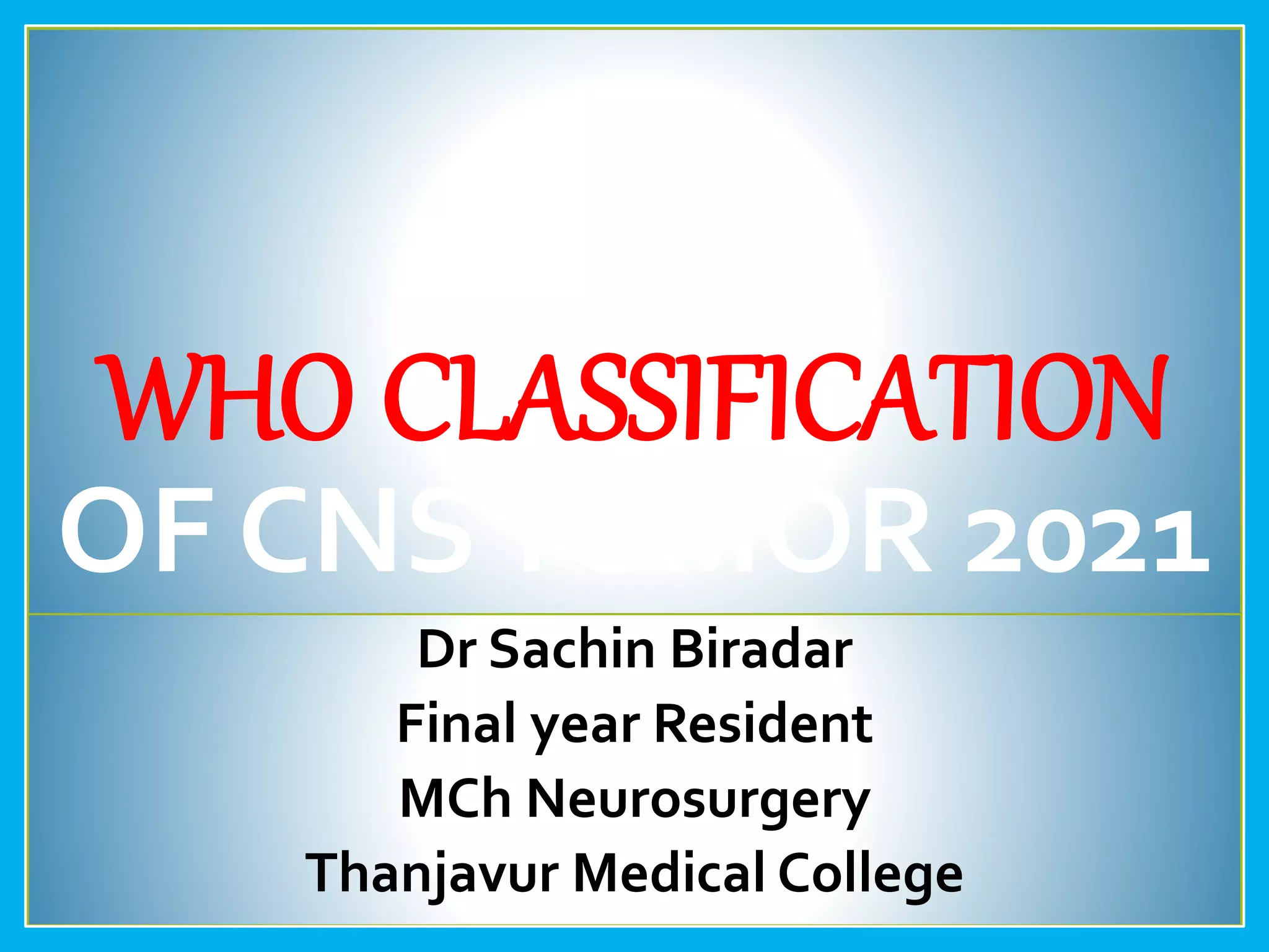 WHO CNS Tumor Classification 2021.pptx