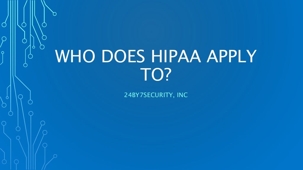 Who Does HIPAA Apply To who-does-hipaa-apply-to