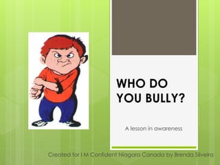 WHO DO YOU BULLY? | PPT