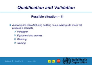 WHO_GMP_WHO_Qualification and Validation.ppt