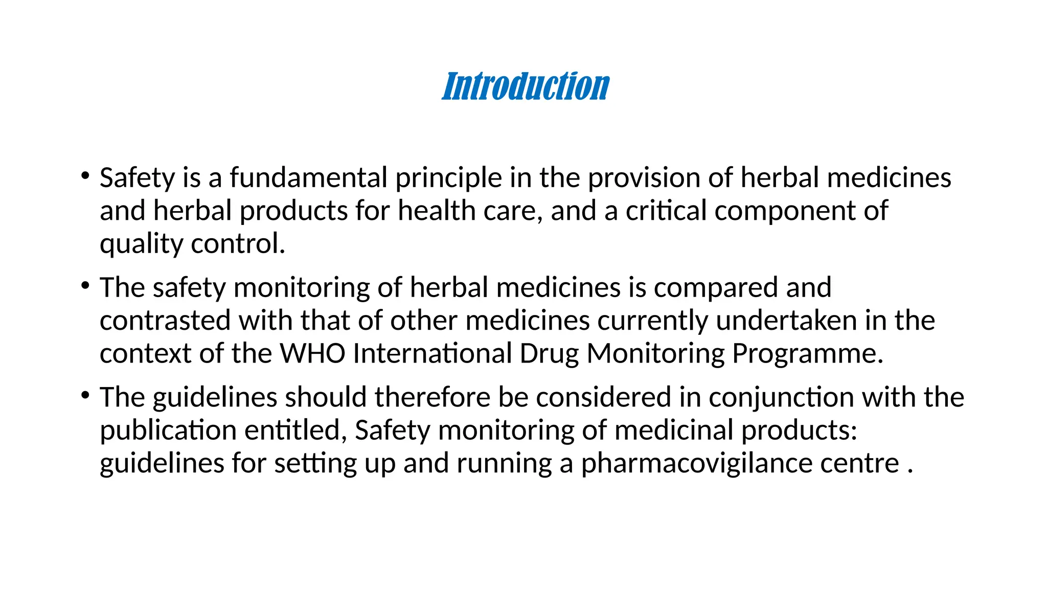 WHO in Pharmacovigilance, safety guidelines, reporting scheme herbal ...