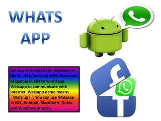 Who invented the whatsapp | PPT