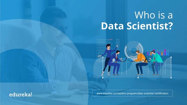 Who is a Data Scientist? | How to become a Data Scientist? | Data ...