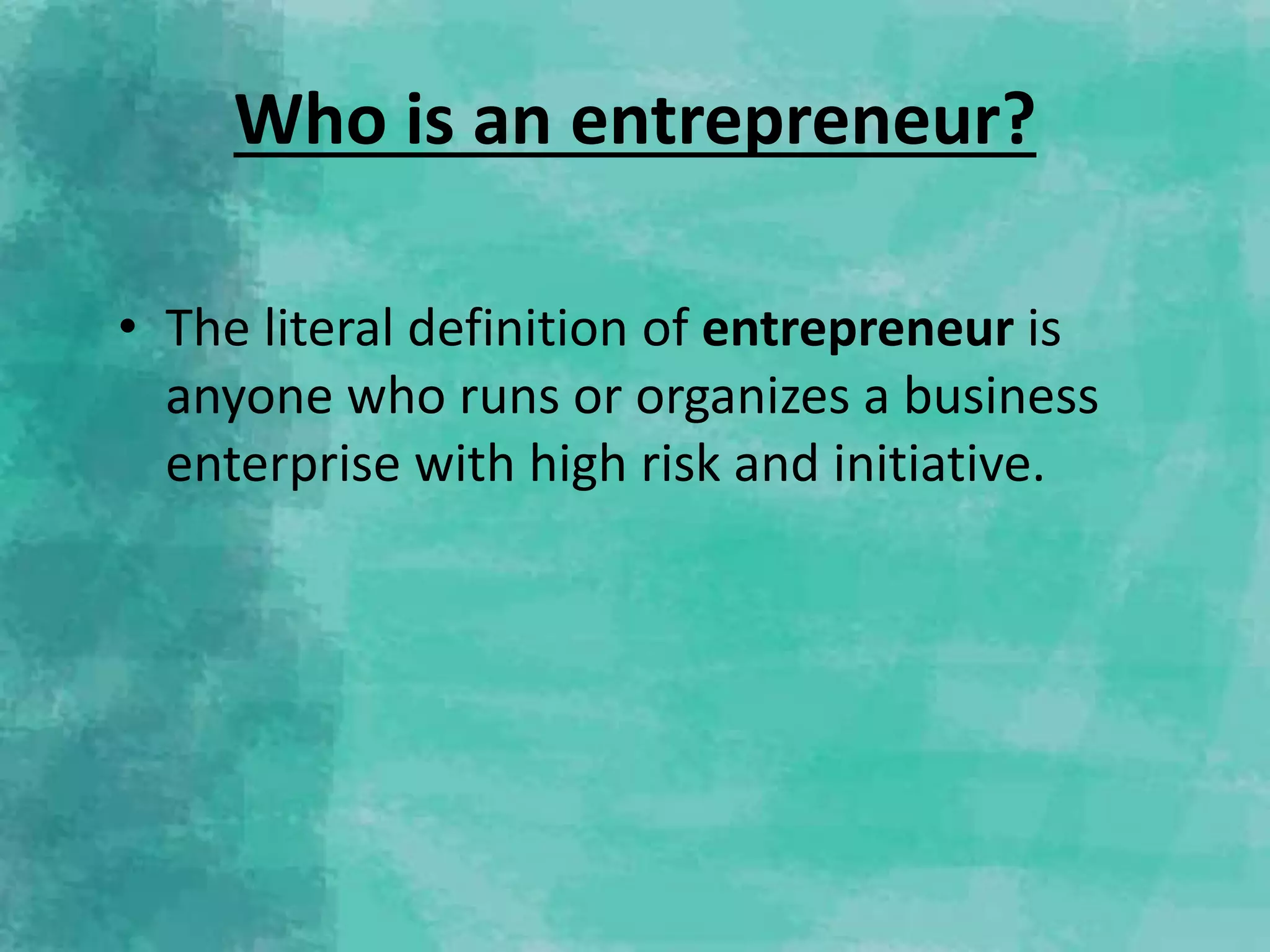 Who is an entrepreneur | PPTX