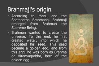 Who is brahma by sushil_handa | PPT
