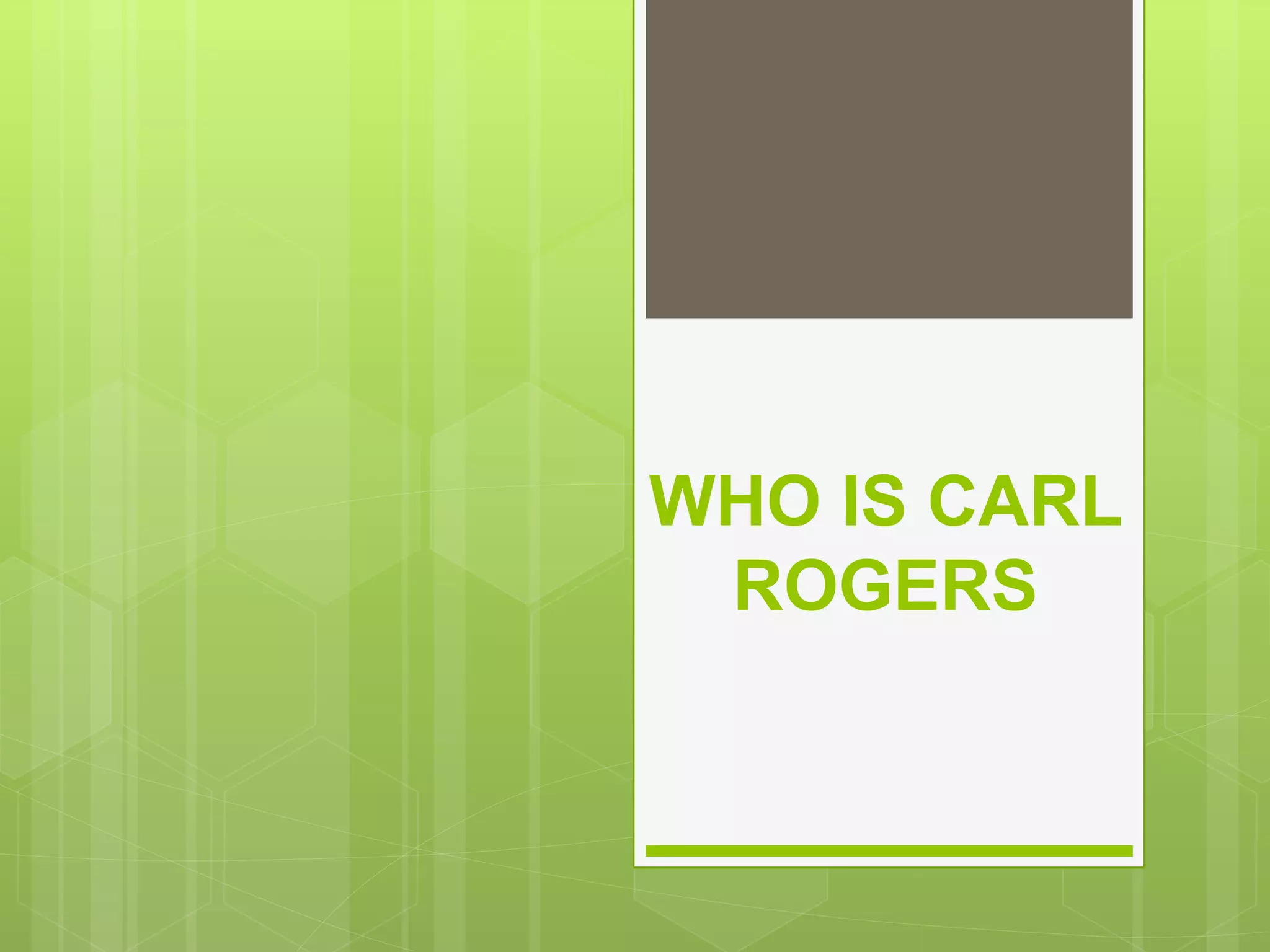 WHO IS CARL ROGERS.pptx