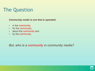 Who is community in community media | PPTX